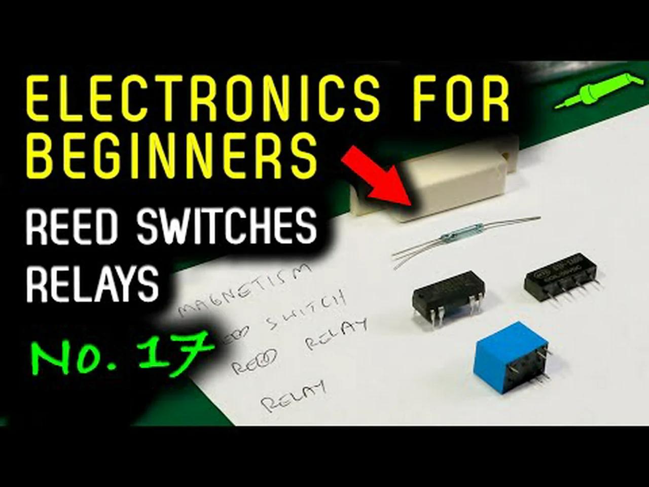 🔴 Electronics For Beginners - No.17 - Relays, Reed Switches & Back EMF ...