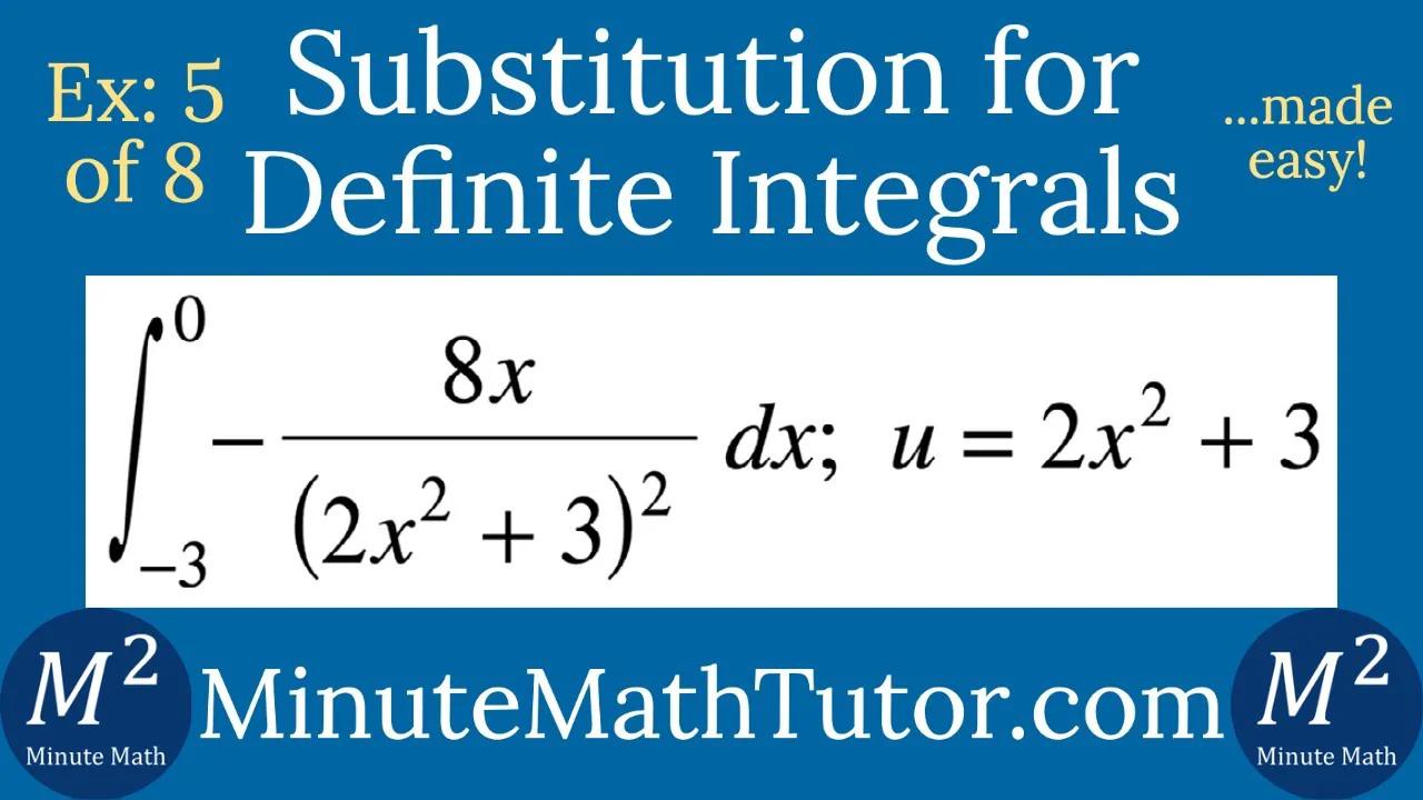 Substitution for Definite Integrals | Ex. 5 of 8 | Integral from -3 to ...