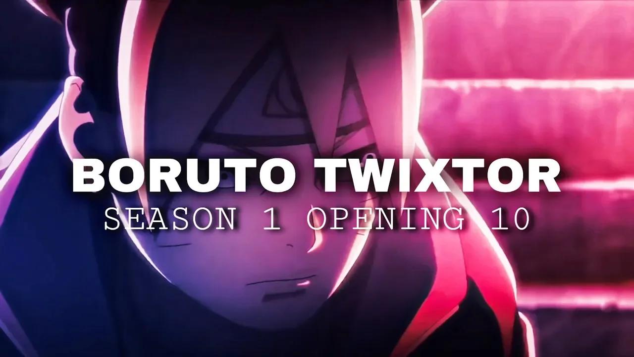 Boruto opening 10 creditless twixtor fhd