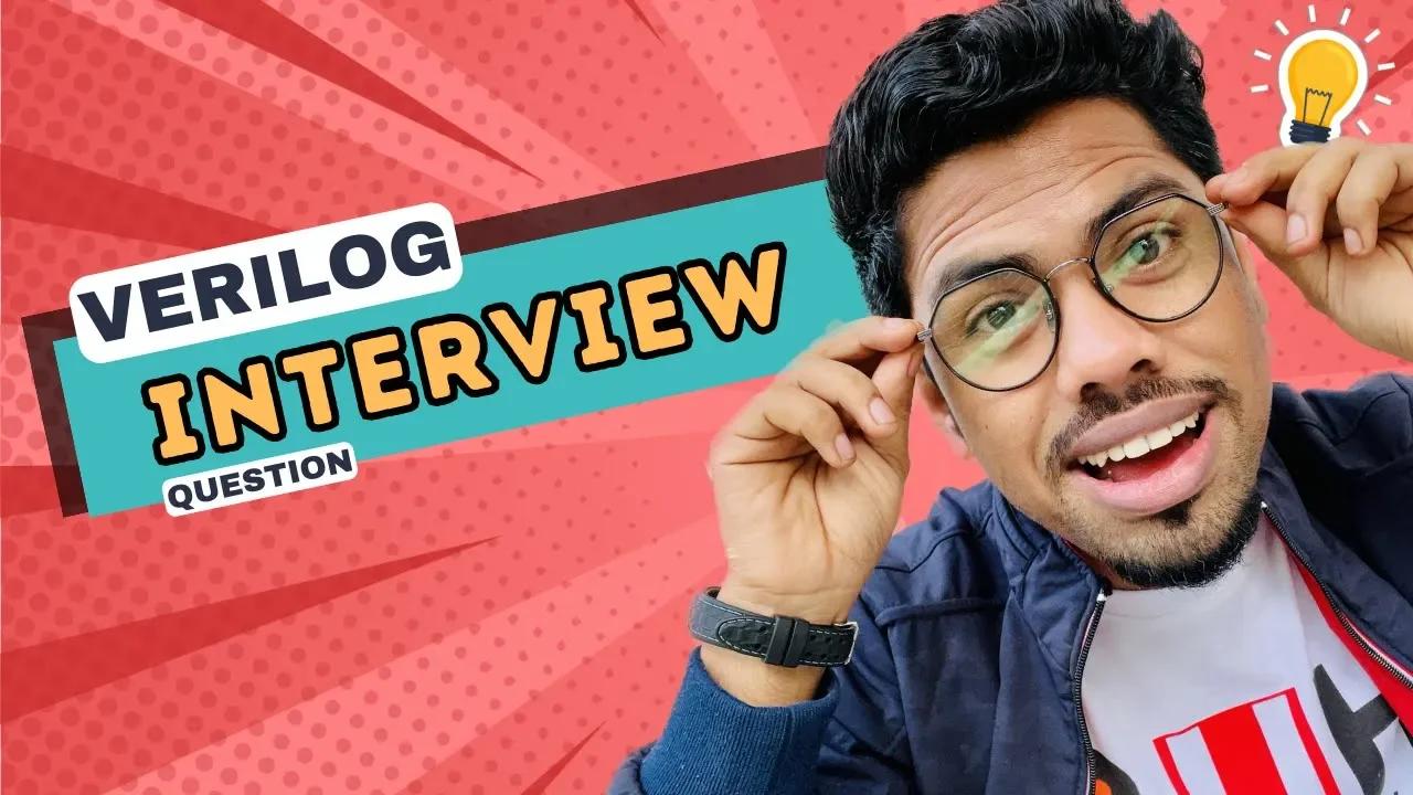 One Commonly Asked Verilog Interview Question Vlsi Puzzle Solve