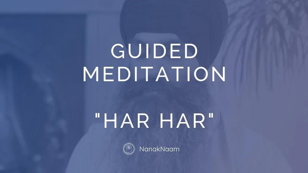 Har Har Mantra Meditation - Guided Meditation Chanting