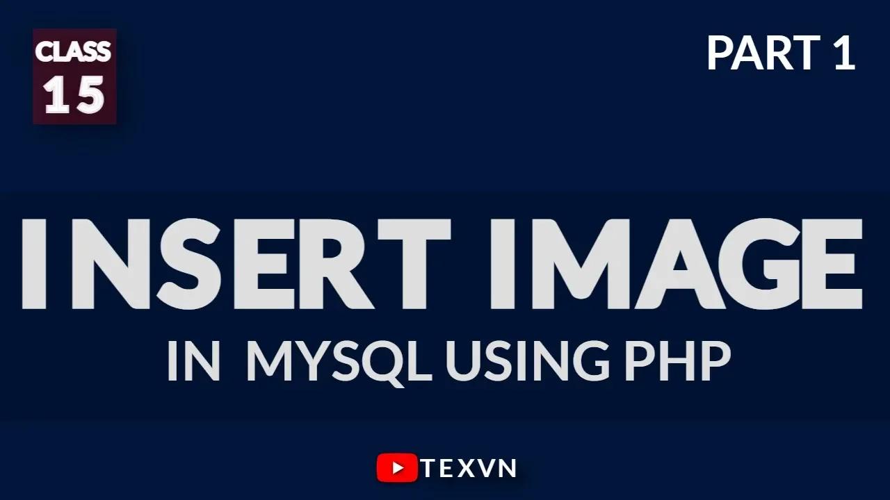 How to insert image or file in MySQL by using PHP: part 1 | PHP ...