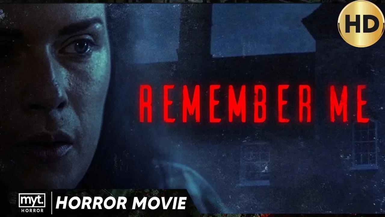 REMEMBER ME - FULL HD HORROR MOVIE IN ENGLISH