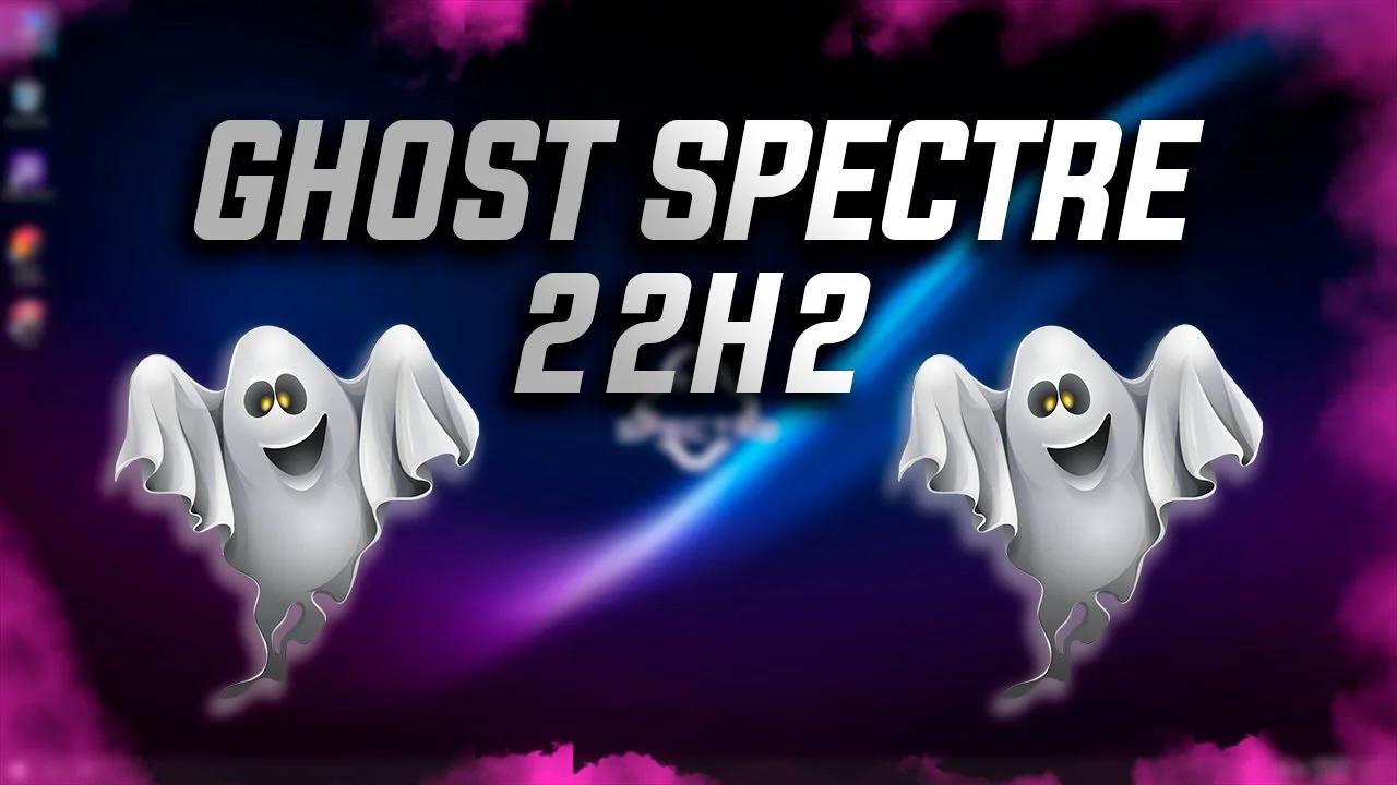GHOST SPECTRE 10 SUPERLITE SE 22H2 AIO UPDATE 7
