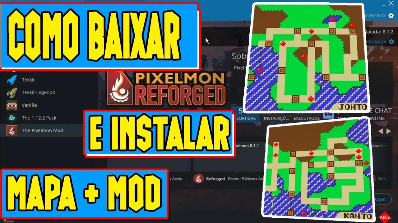 PIXELMON: COMO BAIXAR E INSTALAR MAPA E MOD! (Mapa de Johto e Kanto)