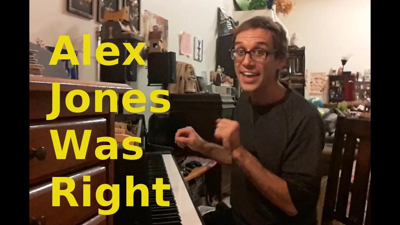 Alex Jones Was Right - Original Song