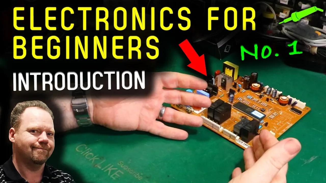 🔴 Electronics For Beginners - No.1 - Video Series Intro - No.955