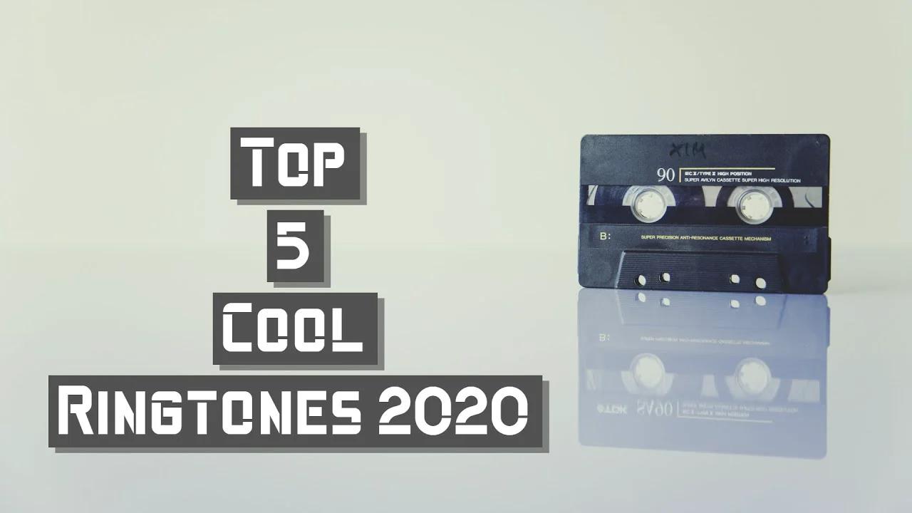 Top 5 Best Cool Ringtones 2020 [Download Links]