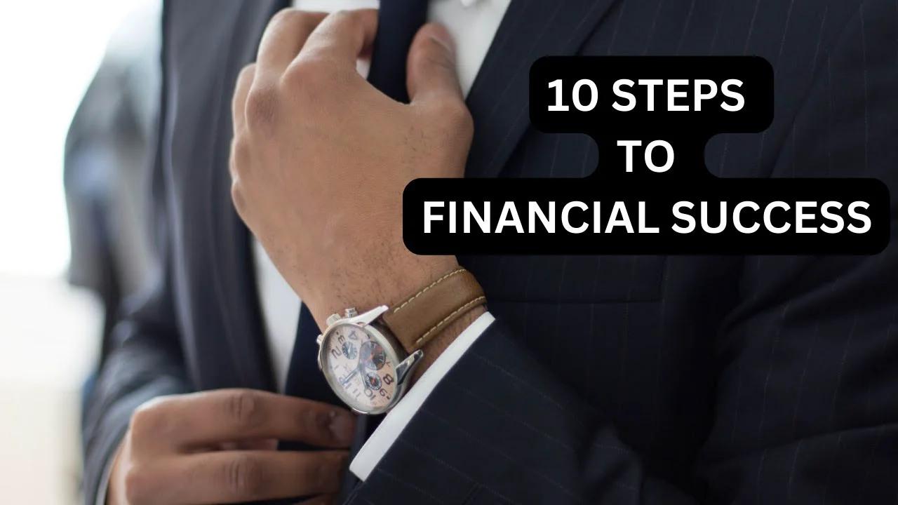 What Are The 10 Steps To Financial Success