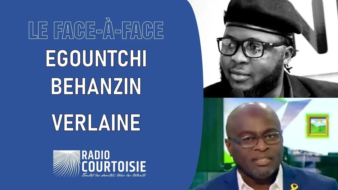 📣 EGOUNTCHI BEHANZIN de la LDNA face à VERLAINE - LE FACE-À-FACE