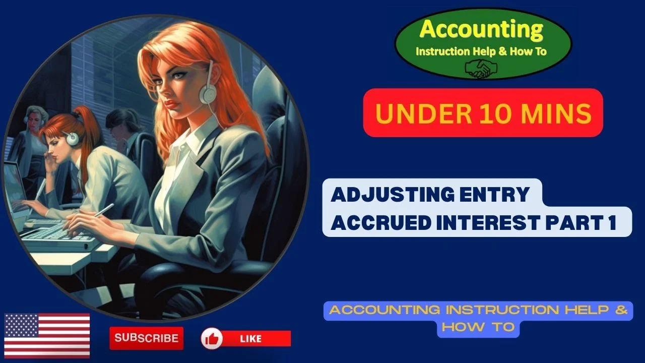 Adjusting Entry Accrued Interest Part 1