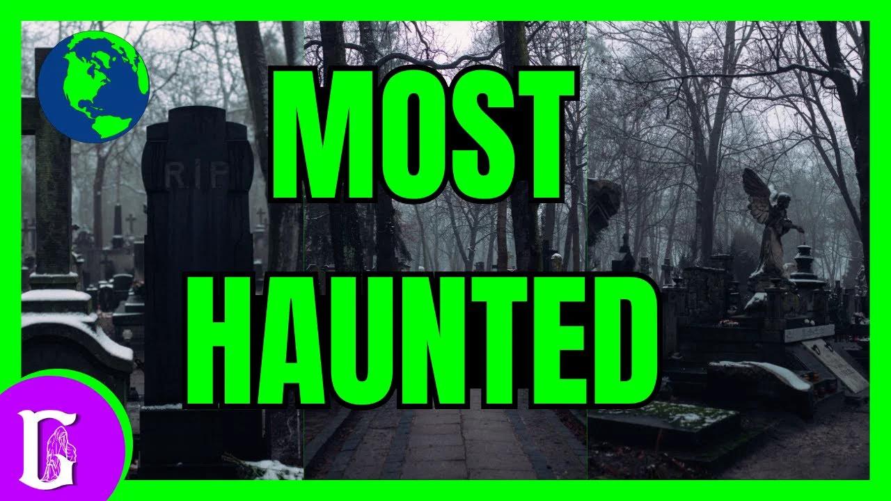 Exploring the most haunted cemeteries around the world