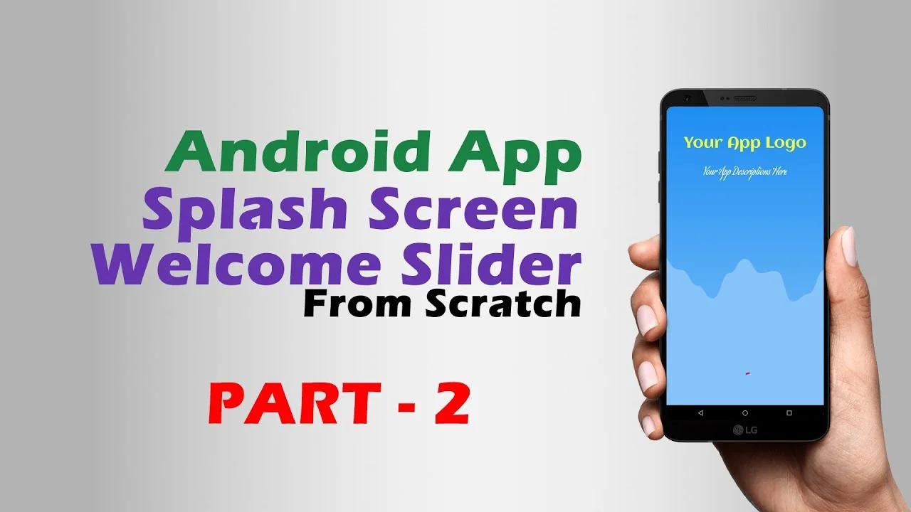 Splash Screen with Welcome Slider | Android Studio Tutorial | Part 2/2