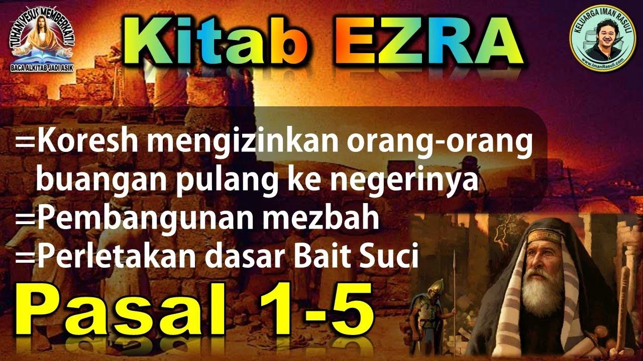Baca Kitab EZRA Pasal 1-5 #BacaAlkitabJadiAsik