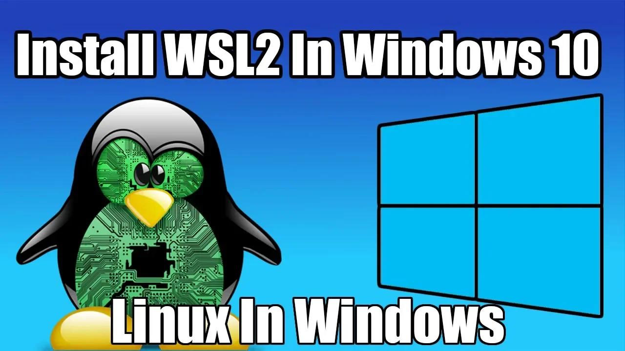 Windows 10 TIPS: Install WSL2 - Windows Subsystem for Linux