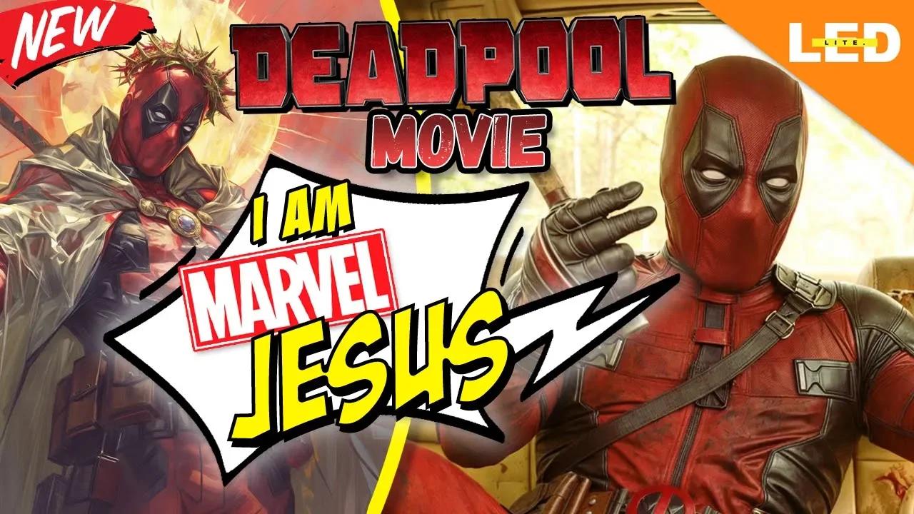 Deadpool is "Marvel Jesus and the Messiah" | Deadpool and Wolverine ...