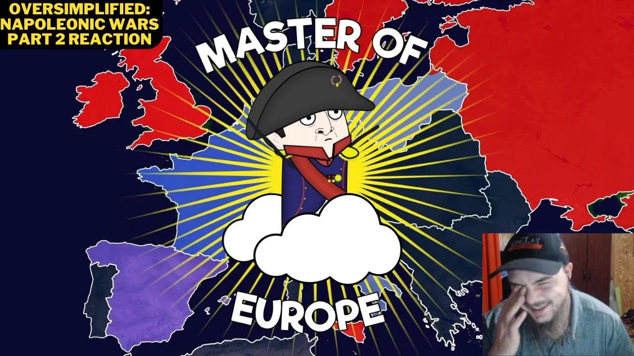 Oversimplified The Napoleonic Wars Part 2 Reaction