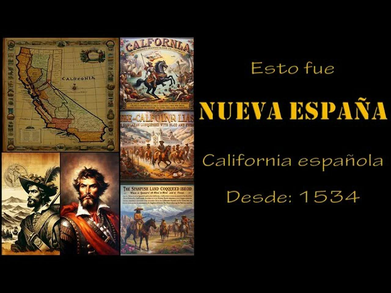La creación española. Exploración y conquista de California.
