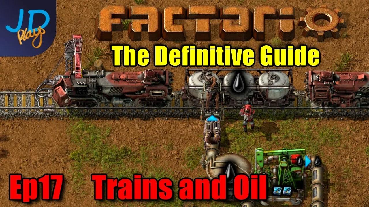 Factorio 1.0 The Definitive Guide Ep17 ⚙️ Trains and Oil ⚙️ Guide For ...