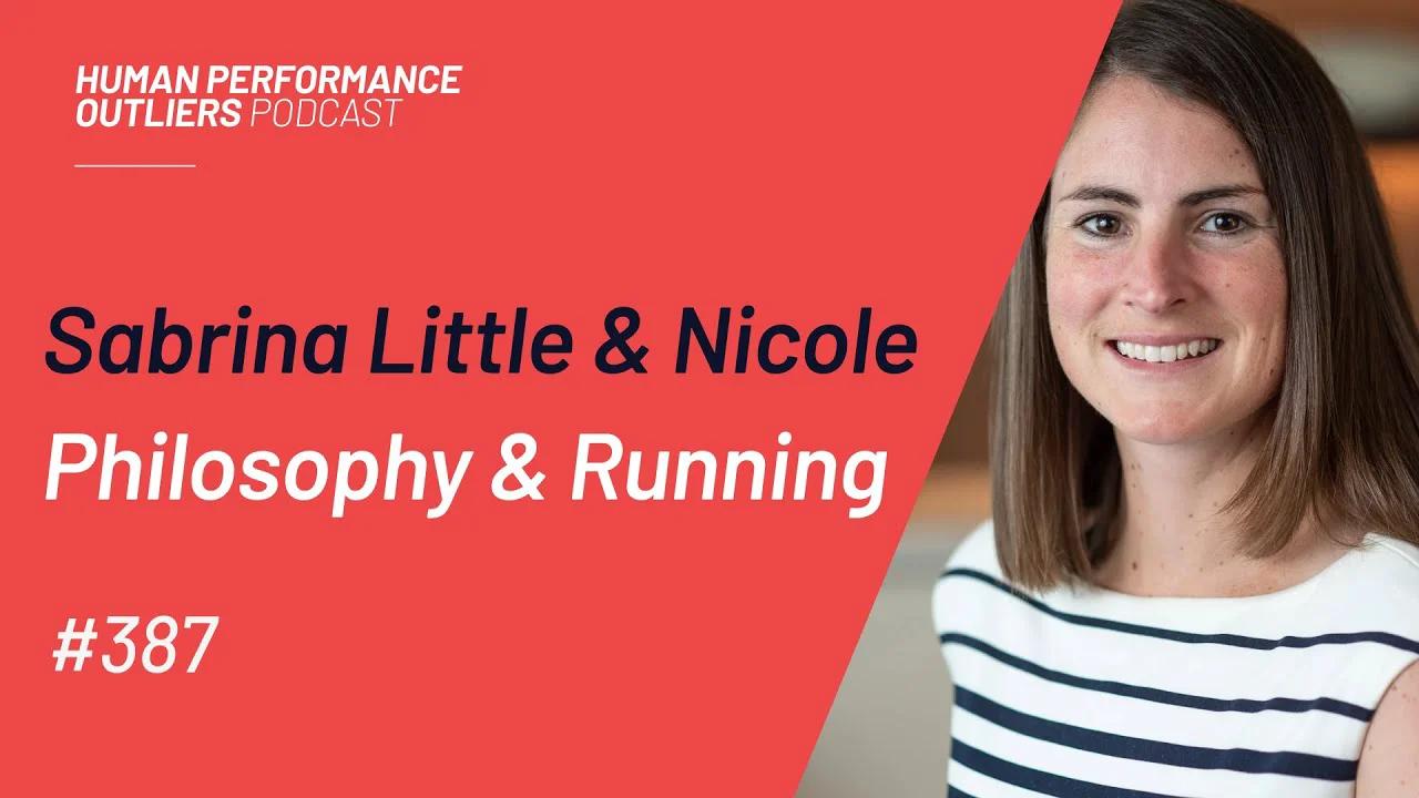 Episode 387: Sabrina Little & Nicole - Philosophy & Running