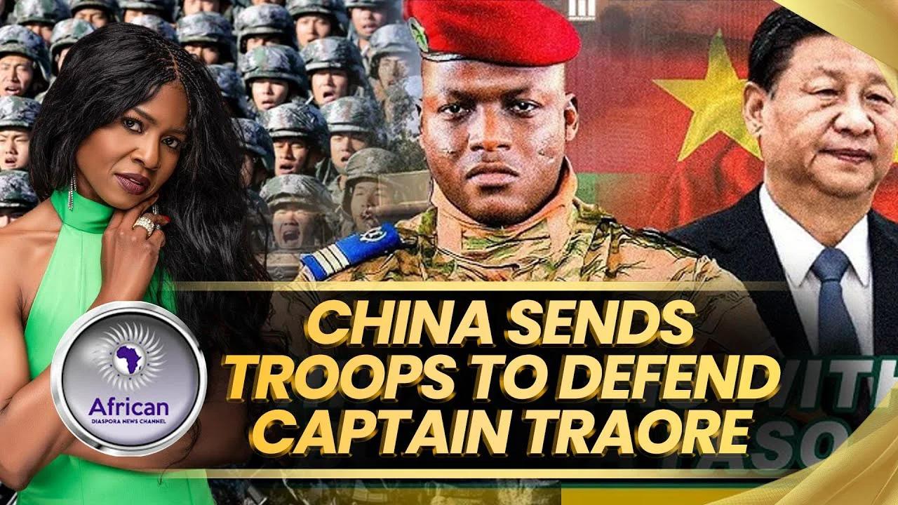 China Angers The West By Sending Troops To Defend Captain Traore in ...