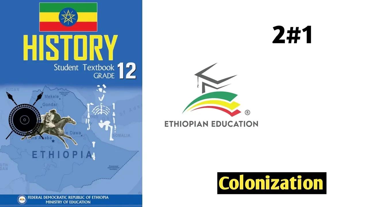 Ethiopian Grade 12 History 2#1 Colonization