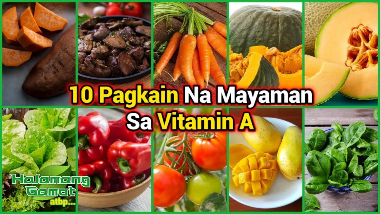 Pagkain Na Mayaman Sa Vitamin A At Kung Bakit Importante Ito Sa Ating ...