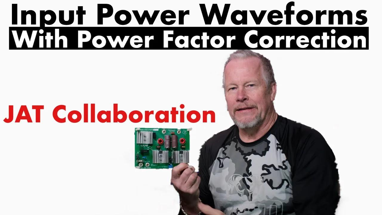 Input Power Waveforms with Active Power Factor Correction