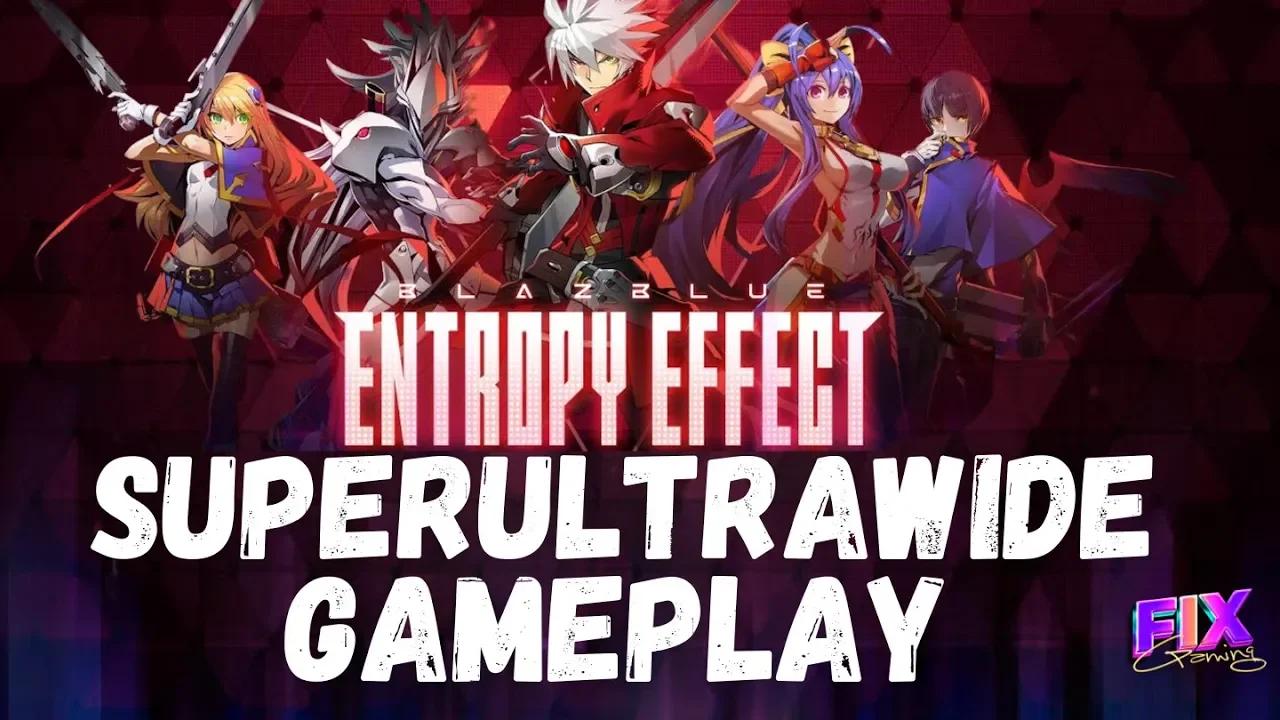 BlazBlue Entropy Effect | Super Ultrawide Gameplay PC 8K