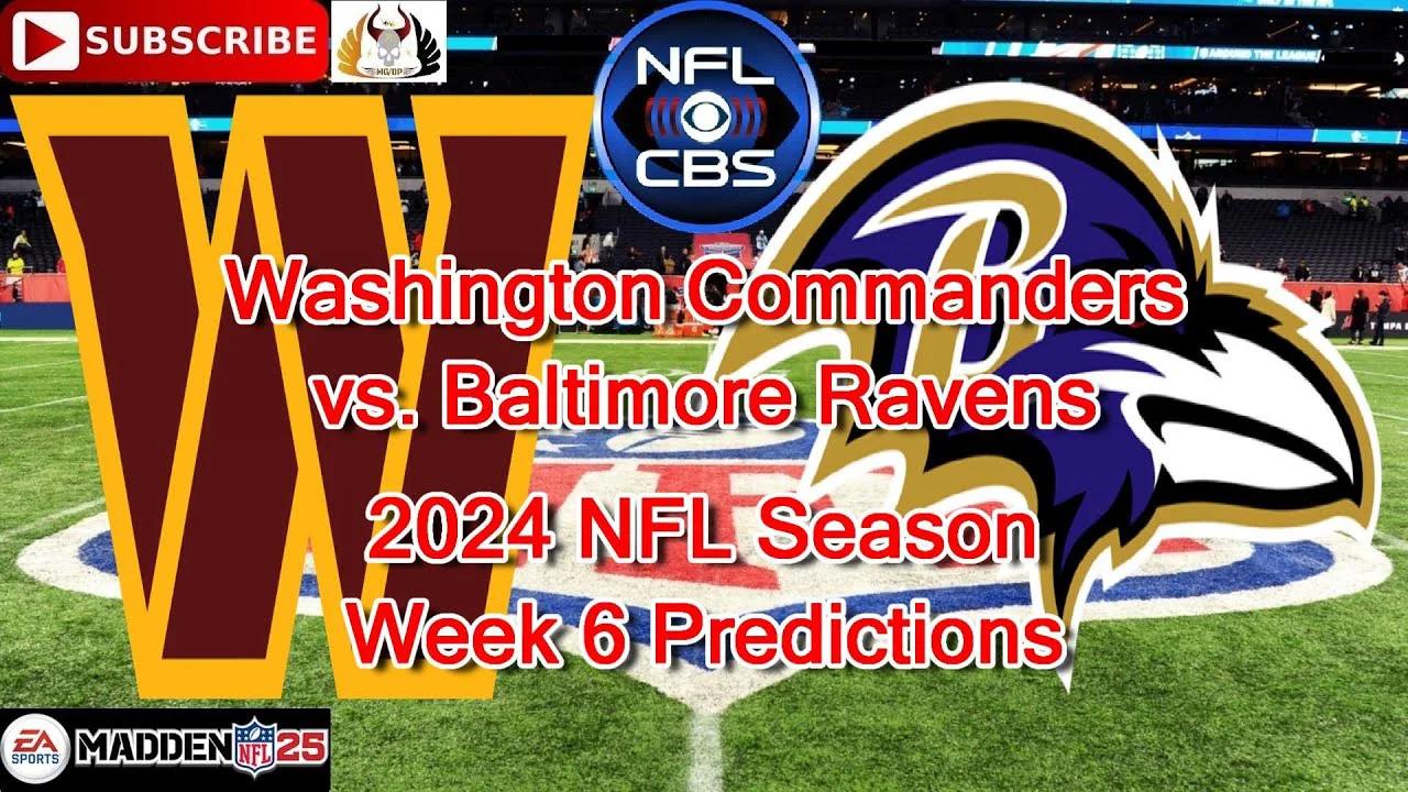 Washington Commanders vs. Baltimore Ravens | 2024 NFL Season Week 6 ...