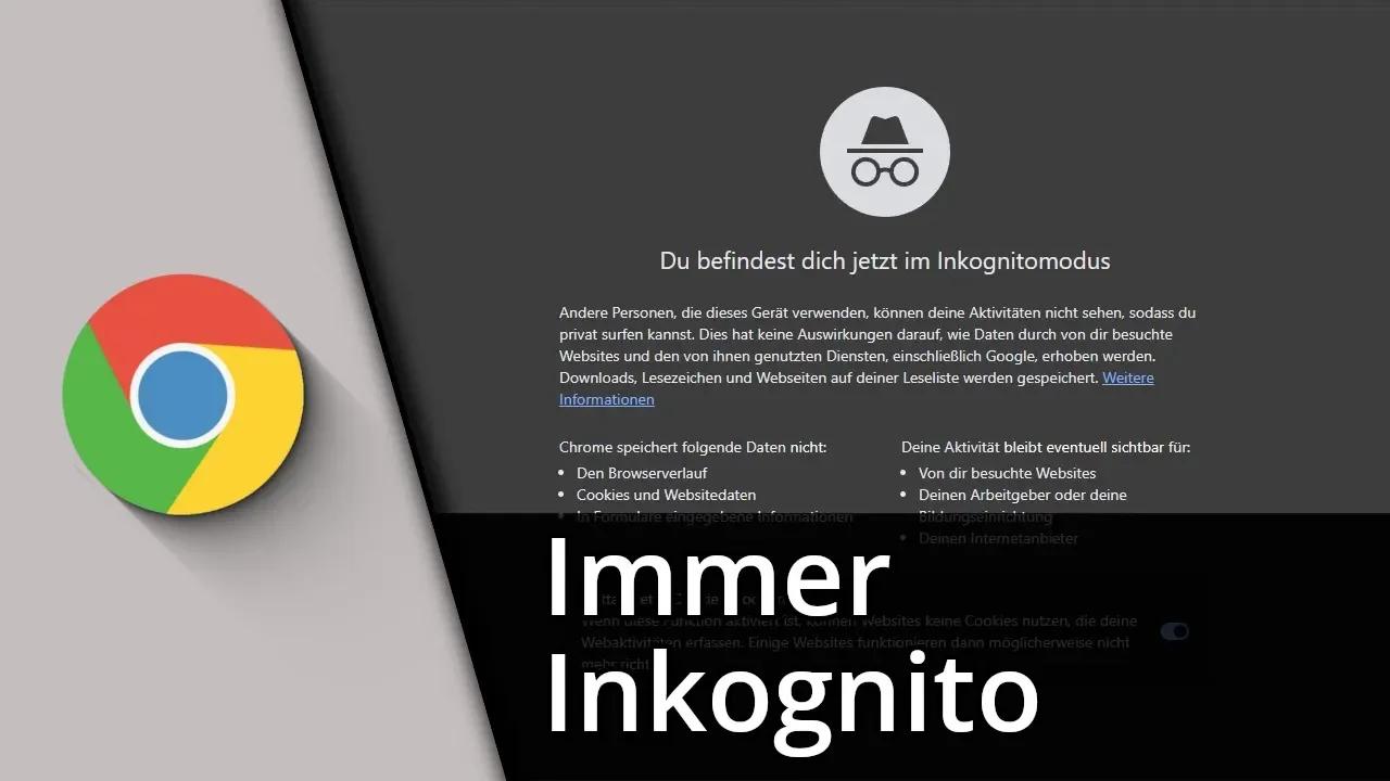 Chrome immer Inkognito starten | Chrome Inkognito Modus Tutorial