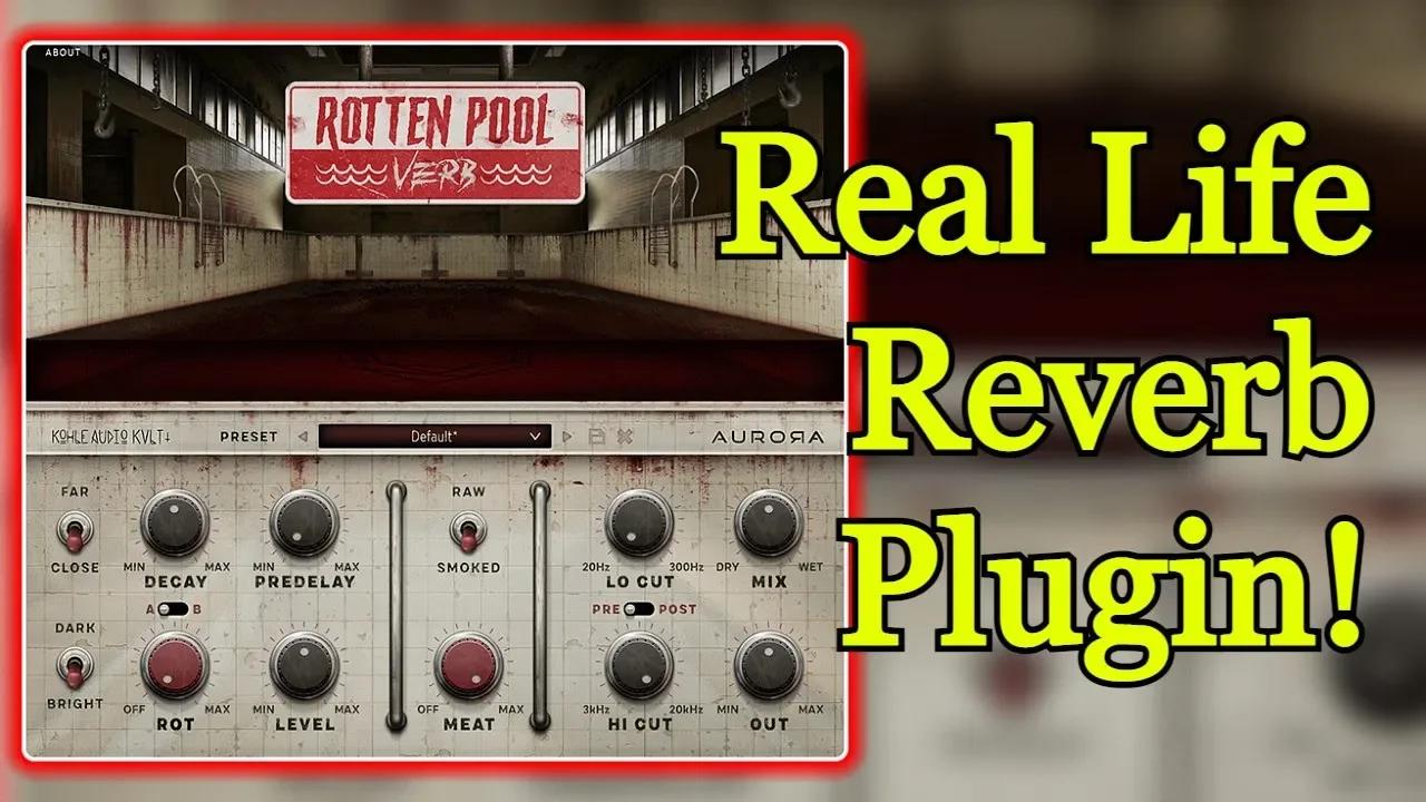 Beautiful & Disturbing Reverb VST Plugin by Aurora Dsp - Rotten Pool ...