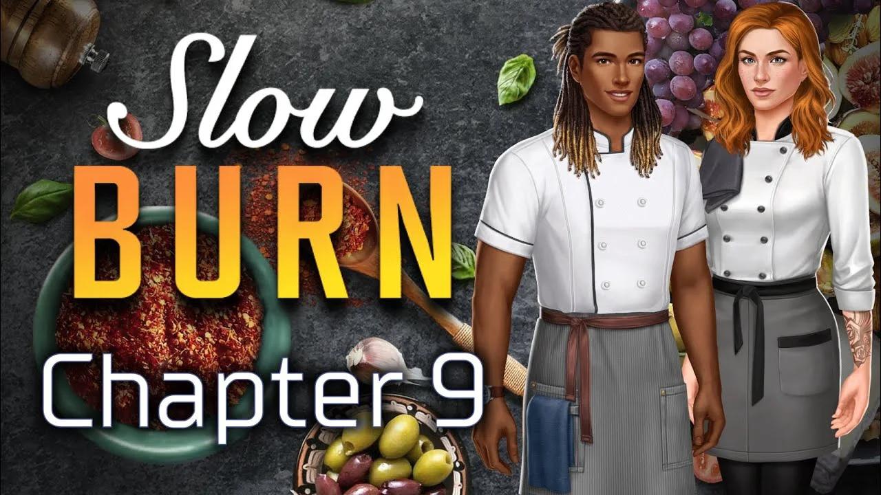 Slow Burn - Chapter 9 Up In Smoke - Yvette - Choices - VIP - Male MC