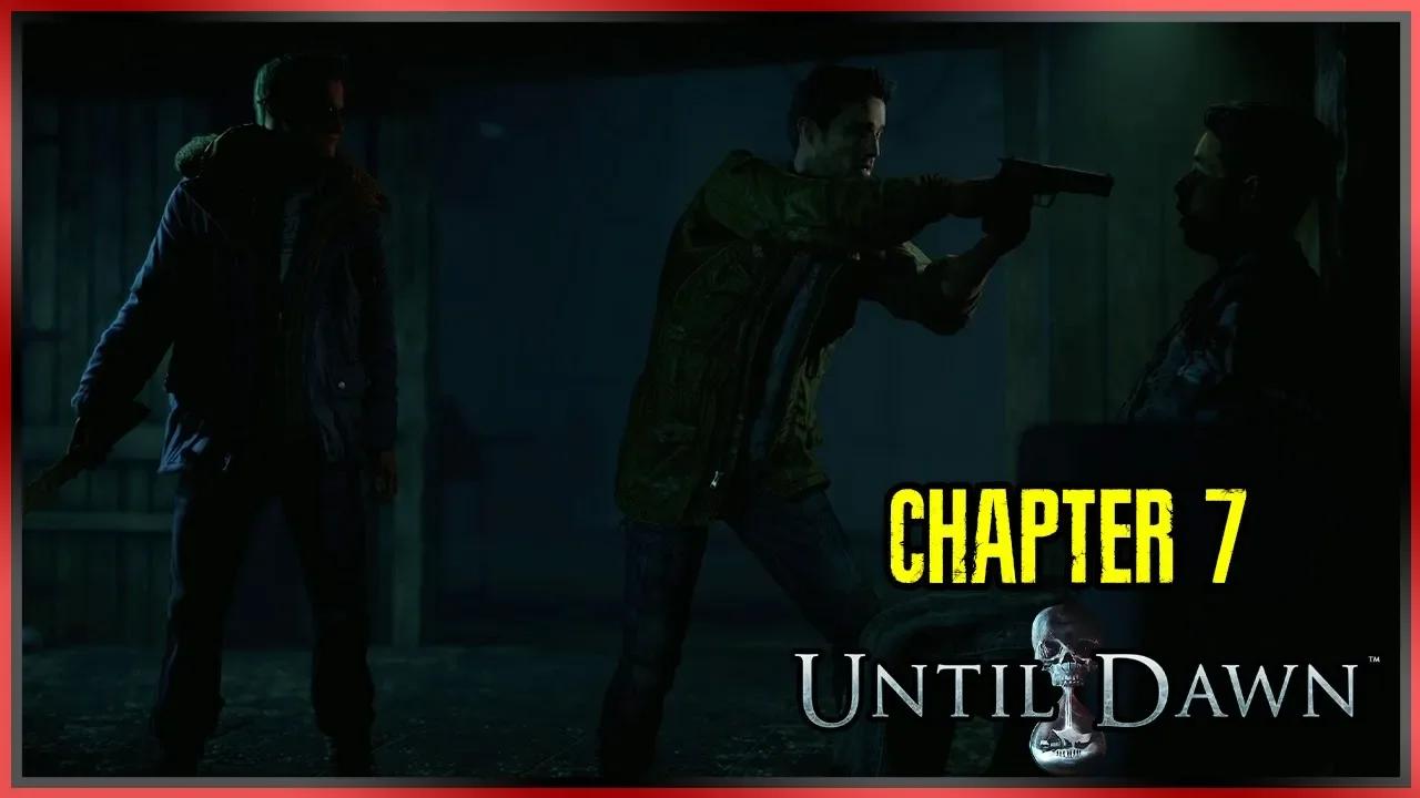 Until Dawn | Chapter 7 Playthrough - With Commentary