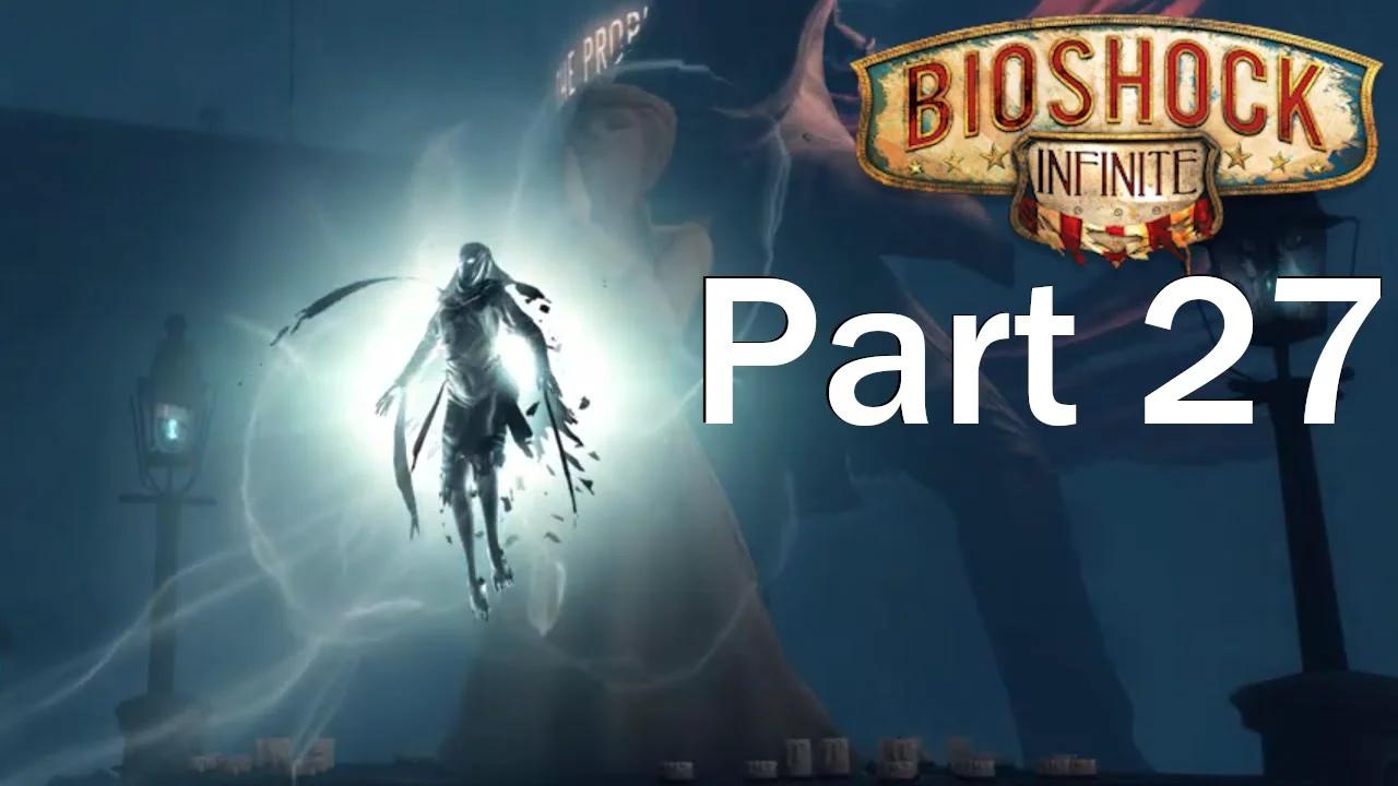BioShock Infinite Playthrough Part 27 - A Siren Explained!