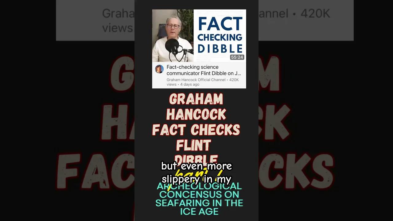 Graham Hancock fact checks Flint Dibble part 7 @grahamhancock