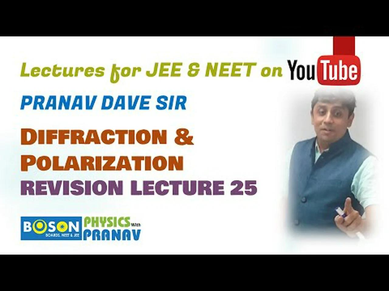 L25 Diffraction And Polarization Jee And Neet Crash Course Basic Boson Physics With Pranav