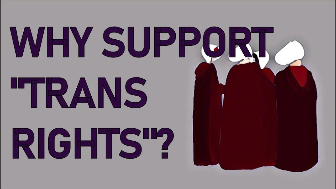 Why do women support "trans rights"?