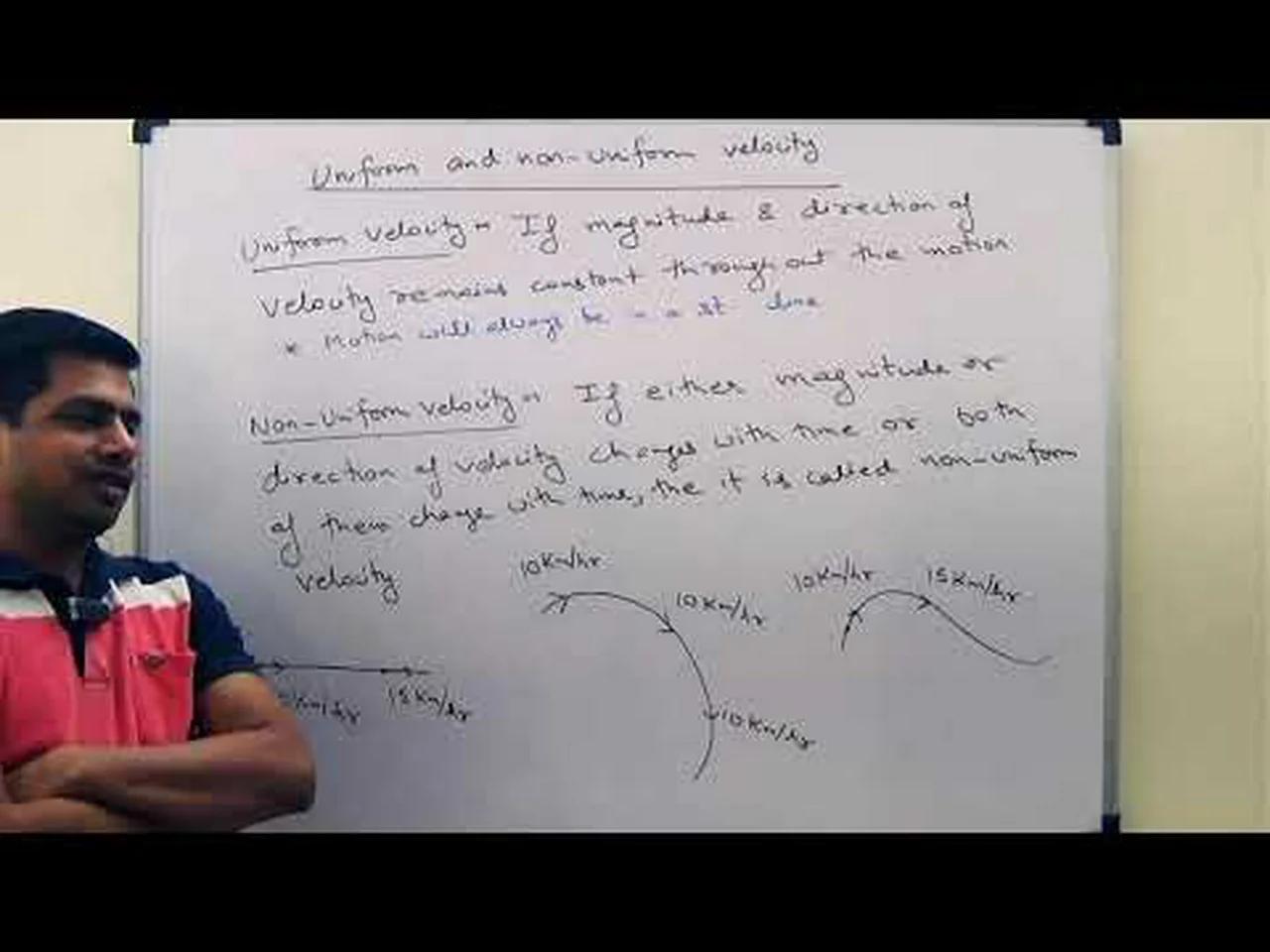 Lecture 02 || Rectilinear Motion || Uniform, non uniform & instantaneous speed and velocity