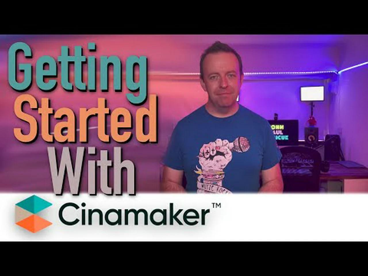 Getting Started with Cinamaker