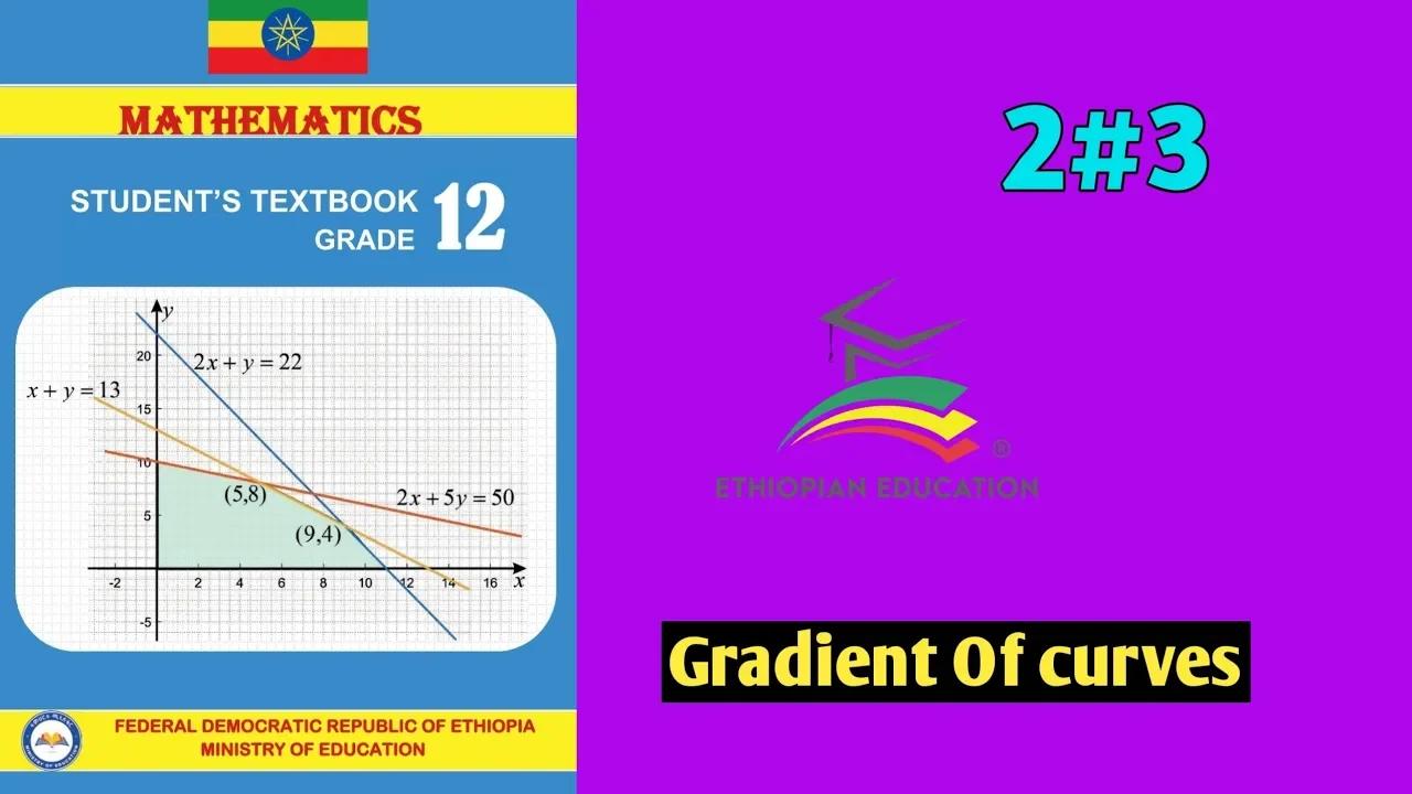 Ethiopian Grade 12 Maths 2#3 Gradient of curves