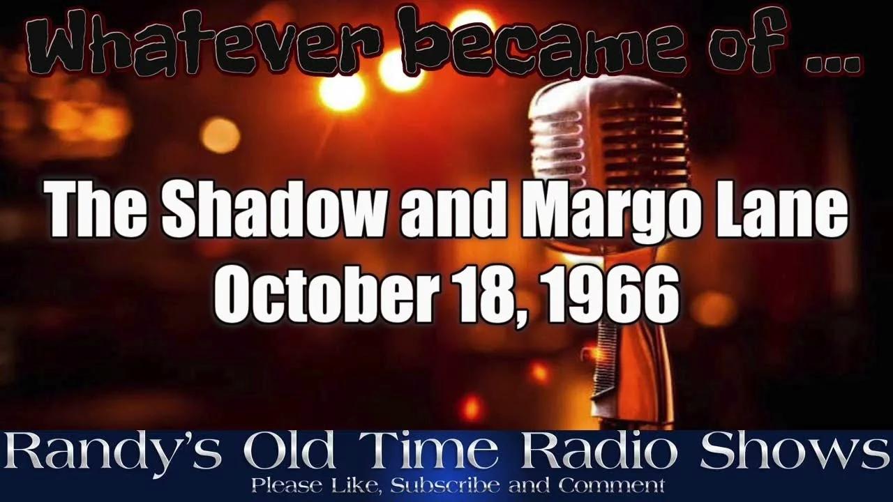 Whatever Became of The Shadow and Margo Lane October 18, 1966