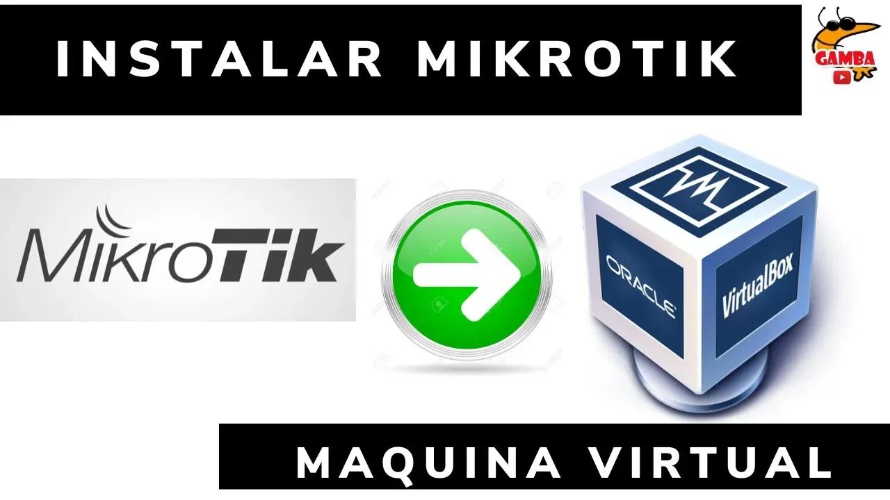 Instalar MIKROTIK MAQUINA VIRTUAL Virtual Box