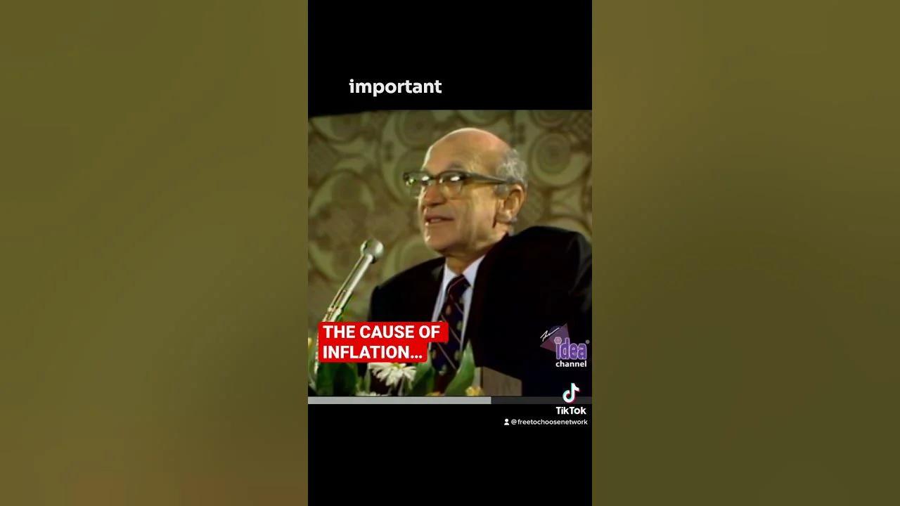 Milton Friedman - The Cause of Inflation