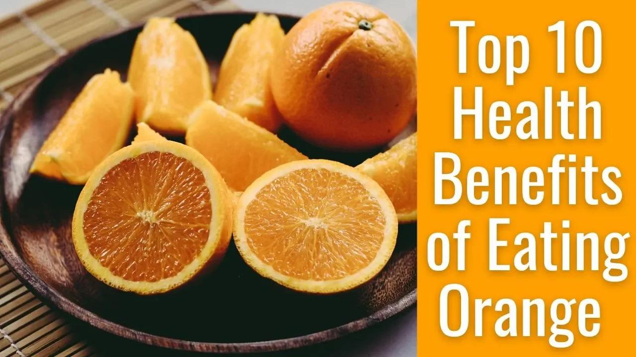 Top 10 Health Benefits of Eating Orange | Orange Nutrition Facts and ...