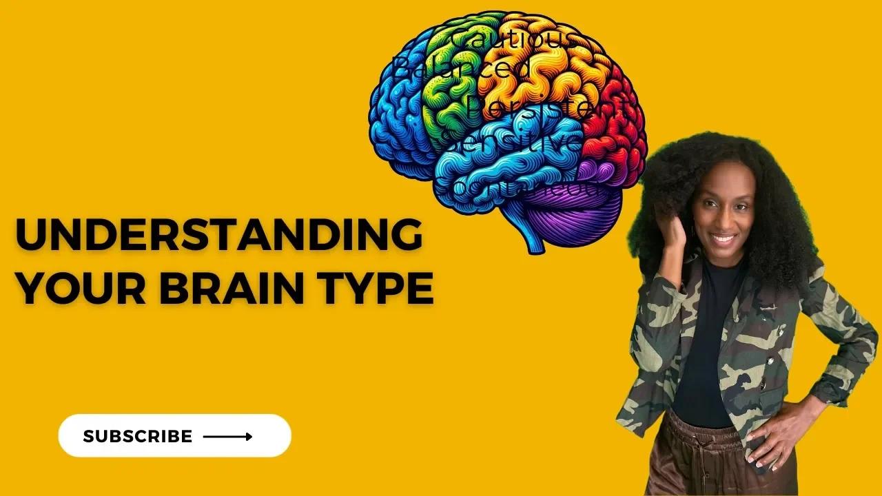 Understanding Your Brain Type