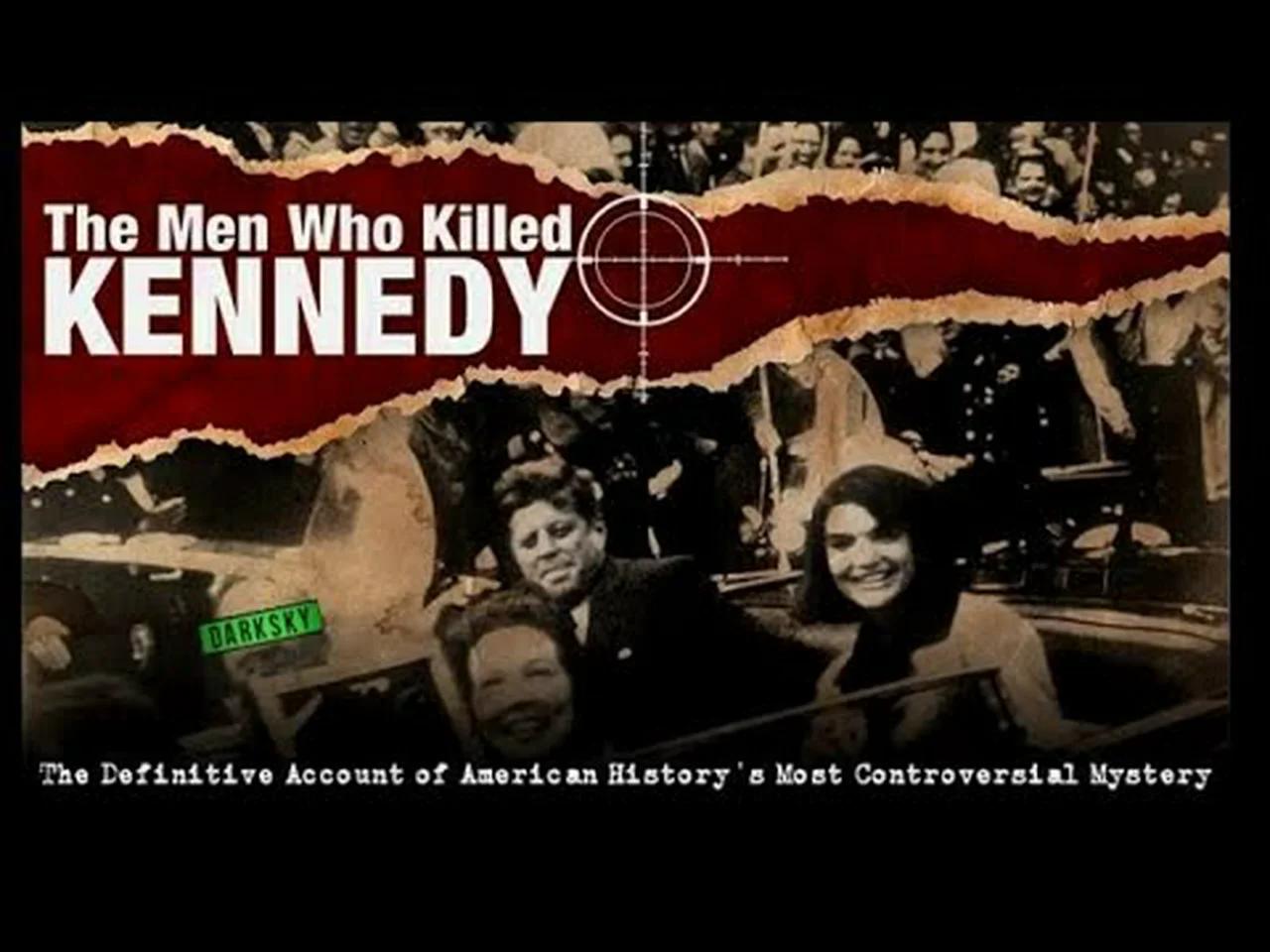 The Men Who Killed Kennedy