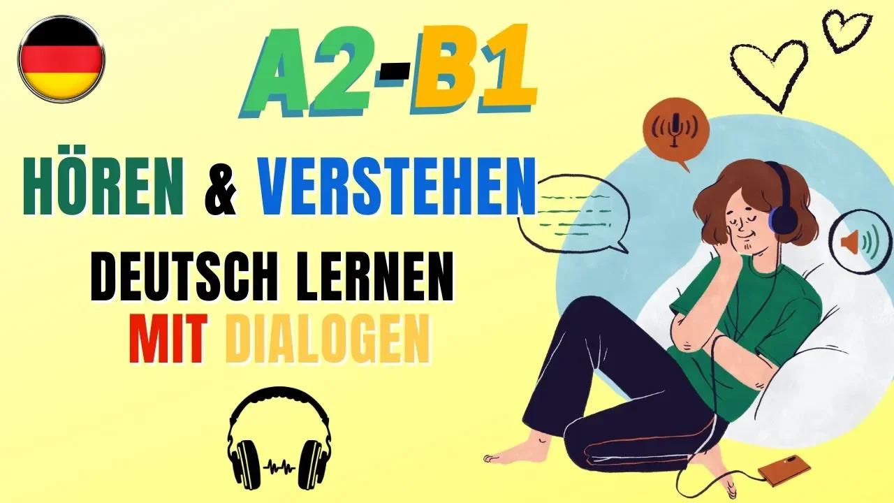 Deutsch lernen mit Dialogen A2 /B1