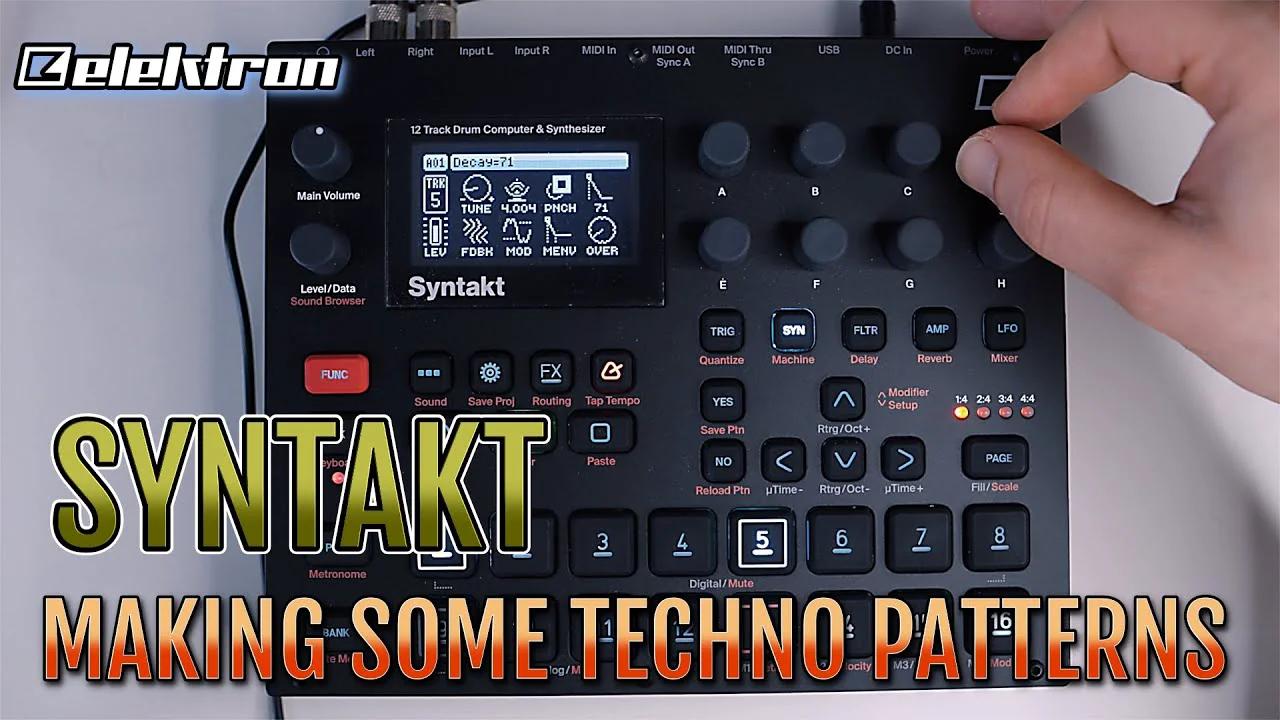 ELEKTRON SYNTAKT - MAKING SOME TECHNO PATTERNS