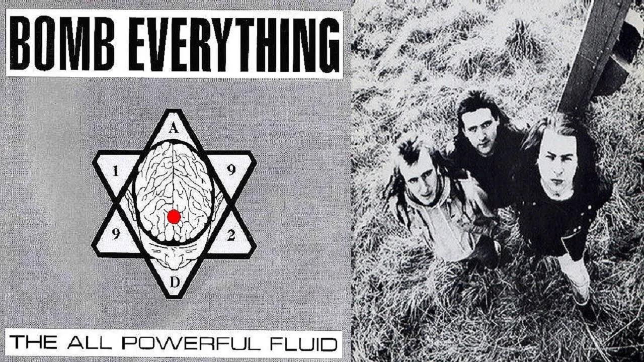 Bomb Everything - The All Powerful Fluid (1992) full album